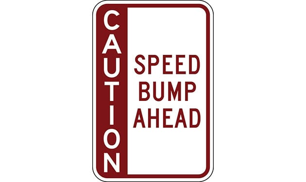 Caution Speed Bump Ahead Red - Side Bar Sign - - TreeTop Products