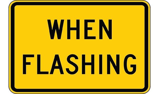 When Flashing Warning Sign - - TreeTop Products