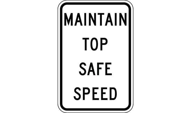 Maintain Top Safe Speed Warning Sign - - TreeTop Products
